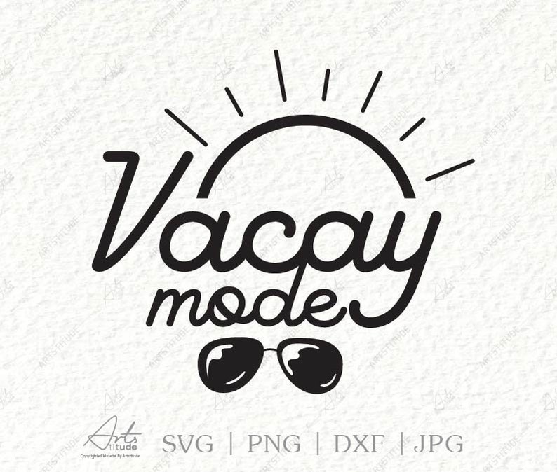 Vacay Mode Svg, Vacation SVG, Summer SVG, Holiday SVG, Vacation Shirts ...