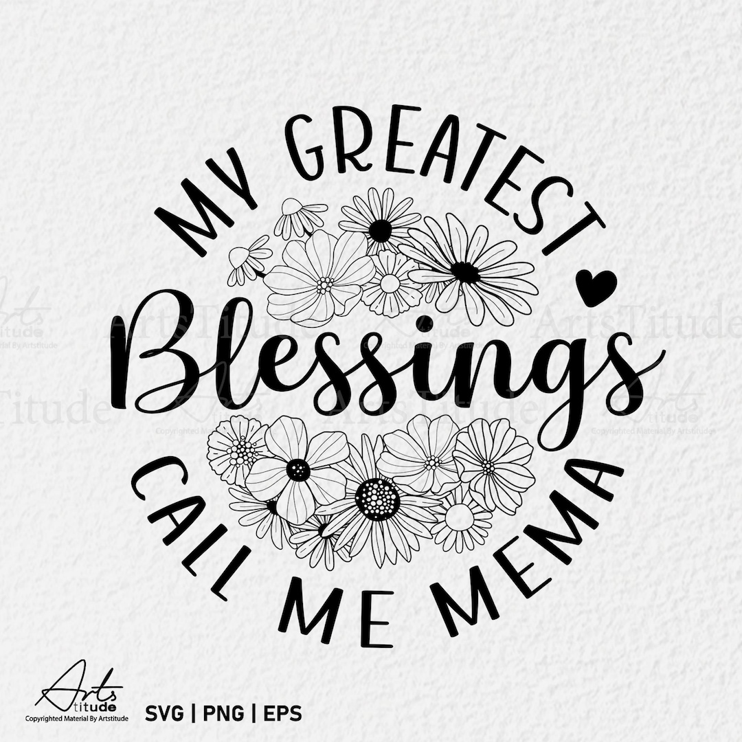 My Greatest Blessings Call Me Mema, Mema Svg, Mema Gifts SVG, Mema ...