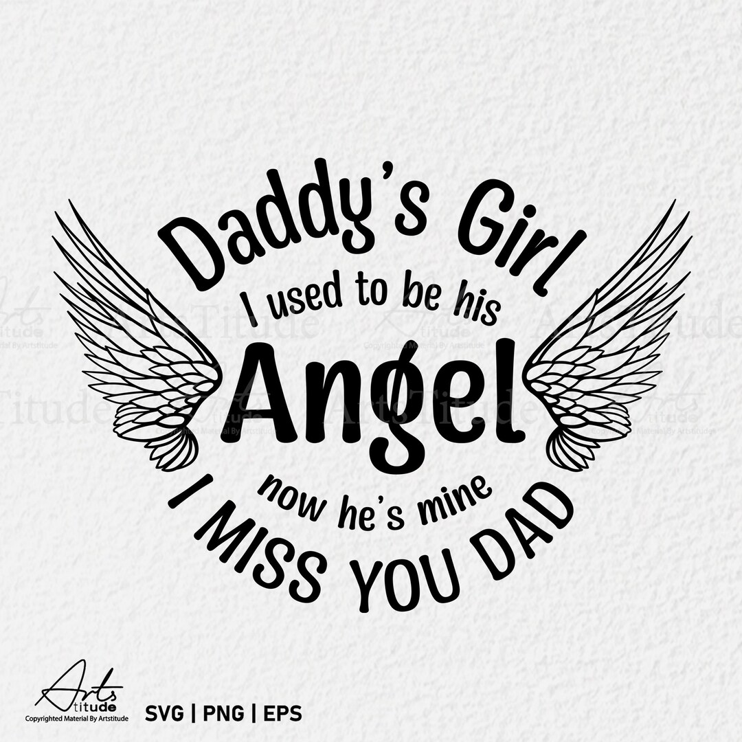 Daddy Angel SVG, I Used to Be His Angel Now He's Mine, Father's Day SVG ...