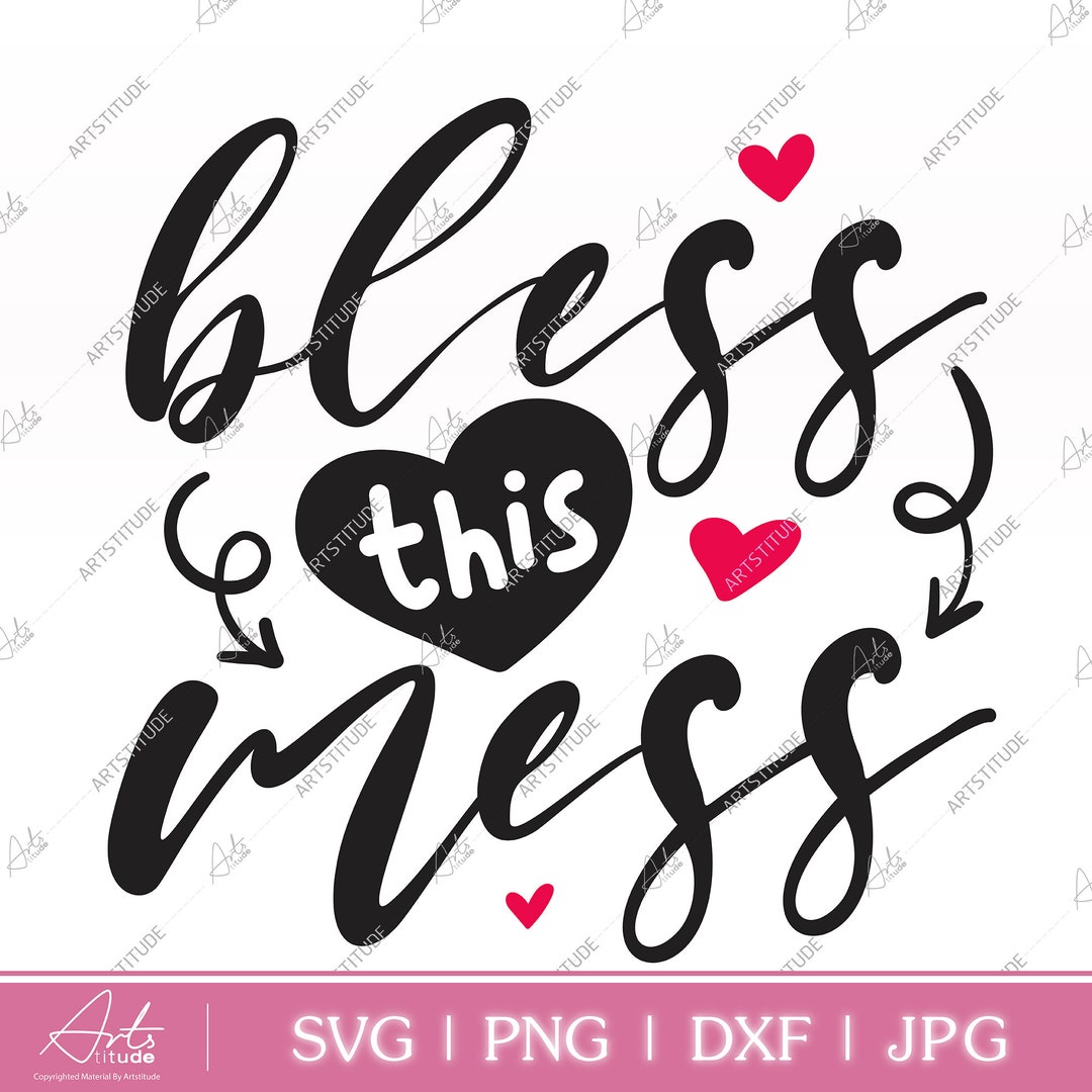Bless This Mess SVG, Home Decor Svg, Farmhouse Svg, Rustic Home Svg ...