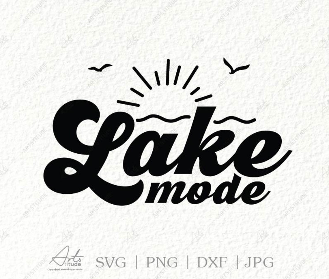 Lake Mode Svg, Vacation SVG, Summer Lake SVG, Holiday SVG, Vacation ...