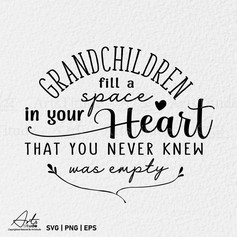 Grandchildren Fill a Space in Your Heart Svg, Grandkid Saying SVG ...