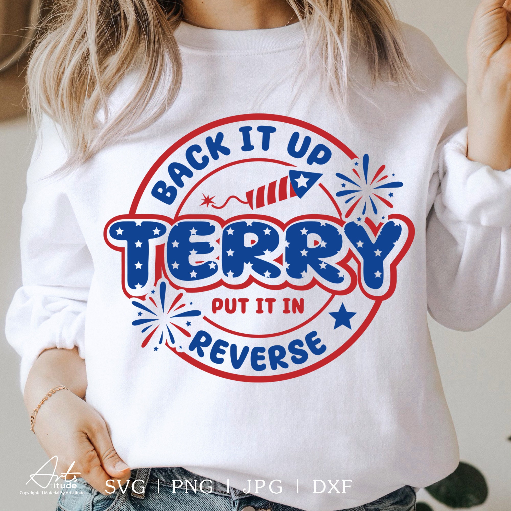 Back It up Terry Put It in Reverse SVG, Funny 4th of July SVG ...