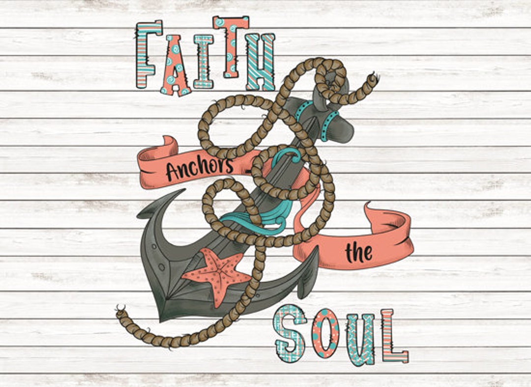 Faith Anchors the Soul DTF Print Ready to Press - Etsy