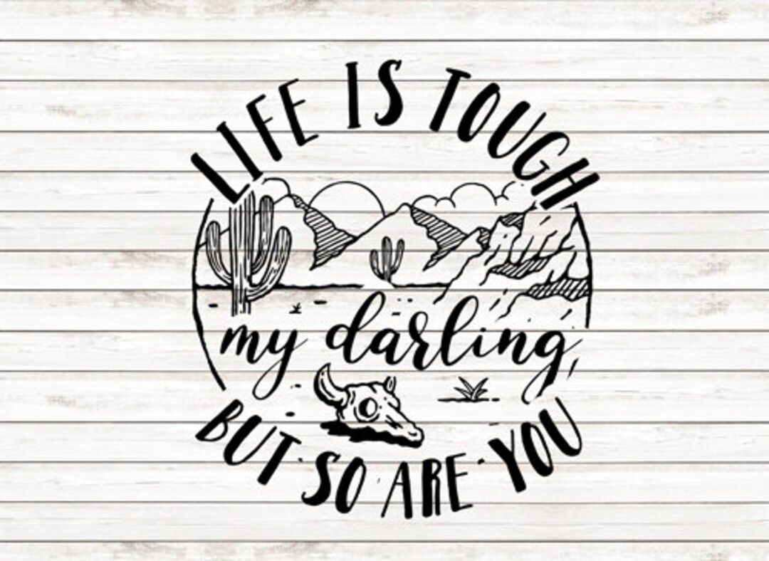 Life is Tough Sublimation Print Ready to Press - Etsy