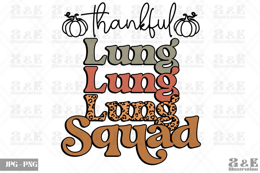 Thankful Lung Squad PNG: Fall Thanksgiving Design (digital Download) - Etsy