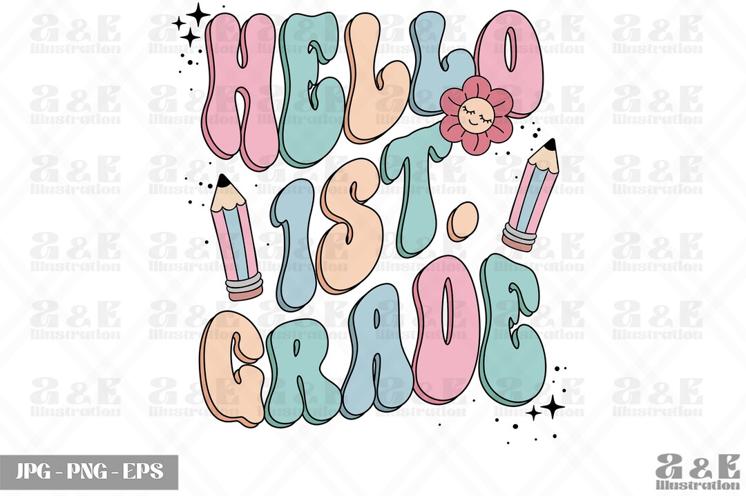 Hello 1st Grade Png Design, Teacher Digital Download, Back to School ...