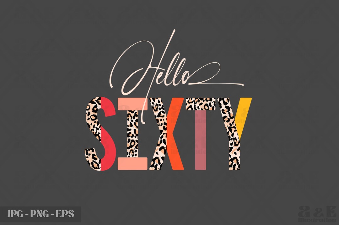 Hello Sixty Png Design, 60th Birthday Digital Download, Party ...