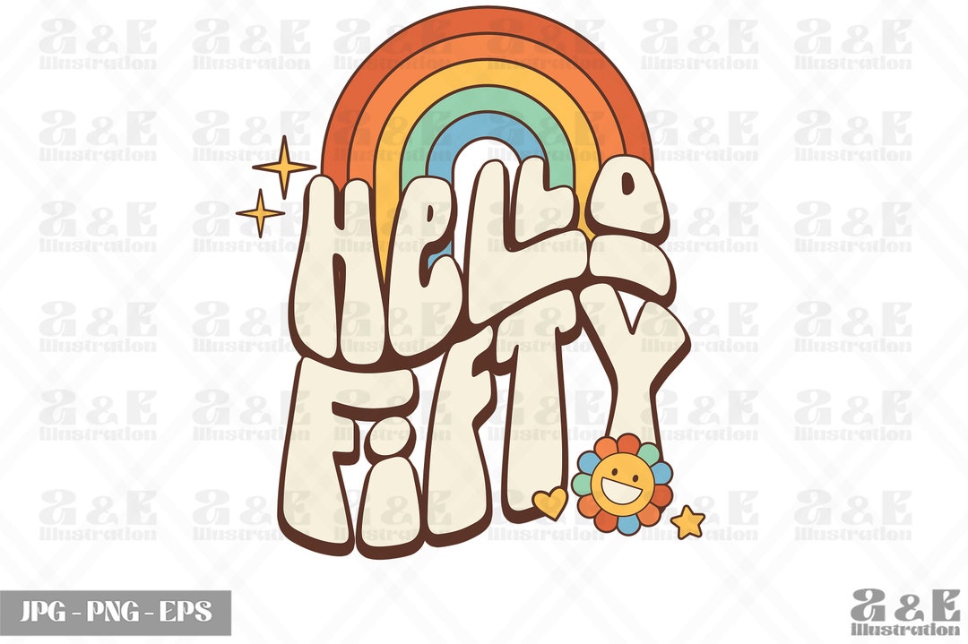 Hello Fifty Png Design, 50th Birthday Digital Download, Party ...