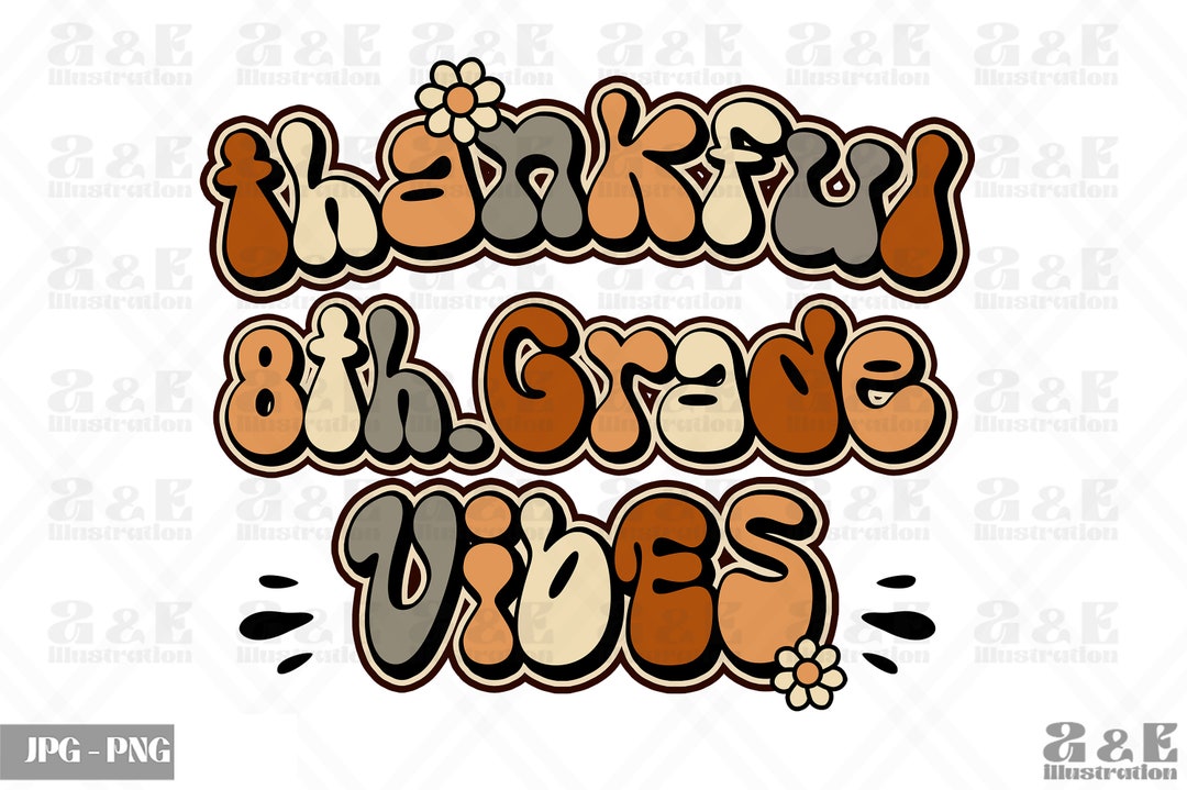 Thankful 8th Grade Vibes Png Design, Fall Autumn Digital Download ...