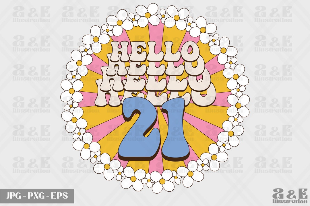 Retro Hello 21st Birthday Png Design, Birthday Digital Download, Party ...