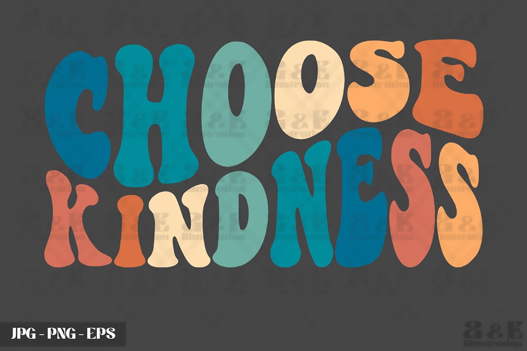 Choose Kindness Png: Retro Wavy Design (digital Download) - Etsy