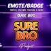 Sure Bro Emote: Sarcastic Twitch/discord Streamer Emote (digital ...