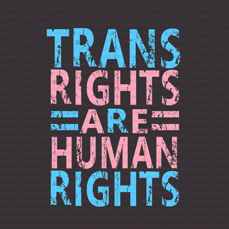 Trans Rights Are Human Rights Trans Svg Trangender Svg - Etsy Trans Rights Are Human Rights Trans Svg Trangender Svg - Etsy