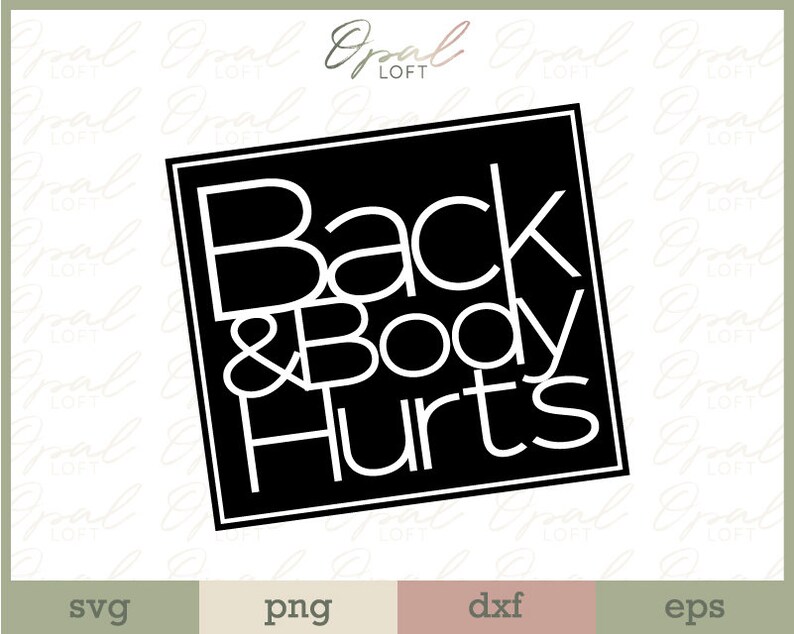 Back & Body Hurts Cut File | Sarcastic SVG | Funny Mom SVG | Mom Life ...