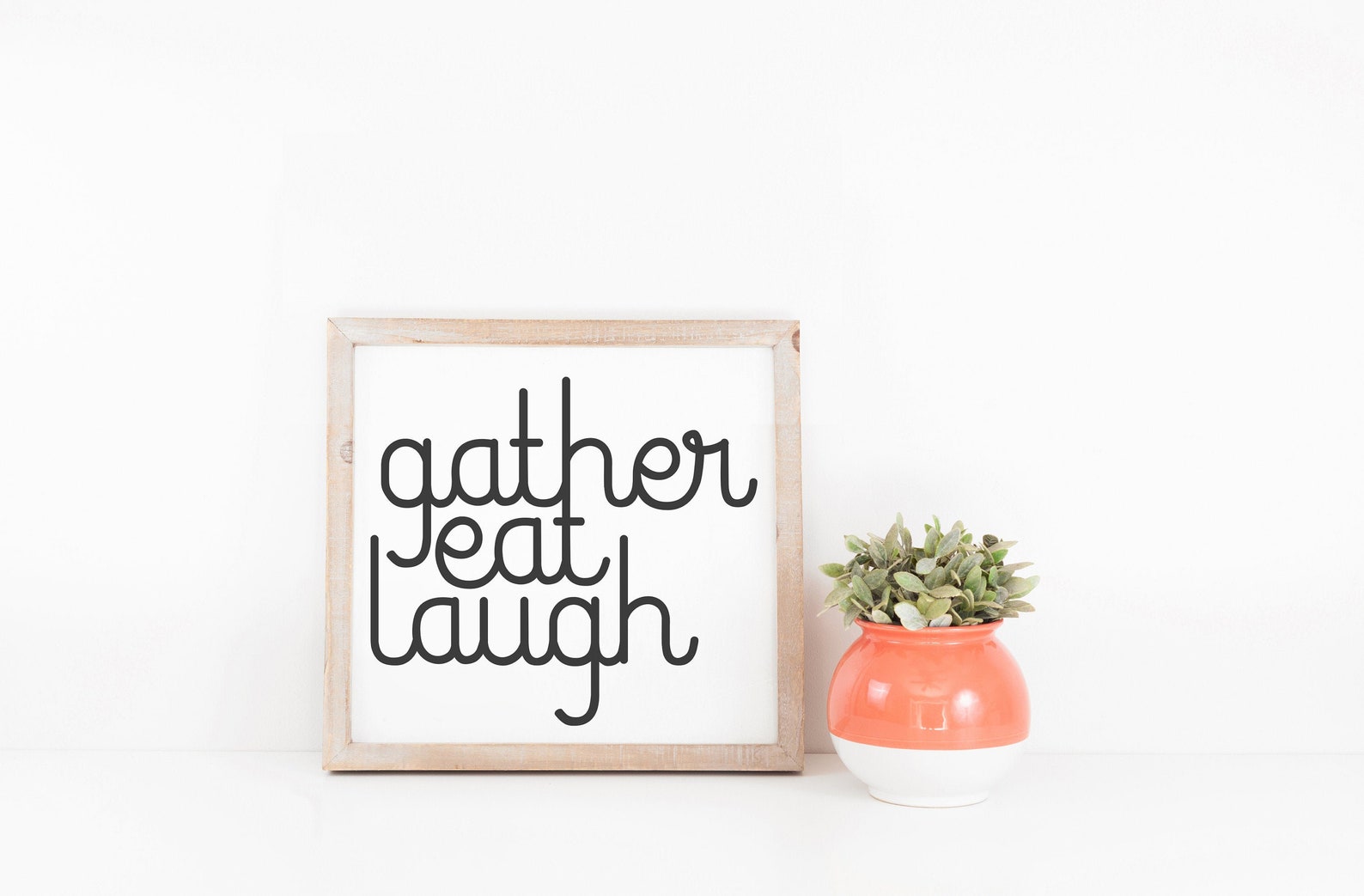 Gather Eat Laugh Cut File | Gather Eat Laugh SVG | Gather Sign ...