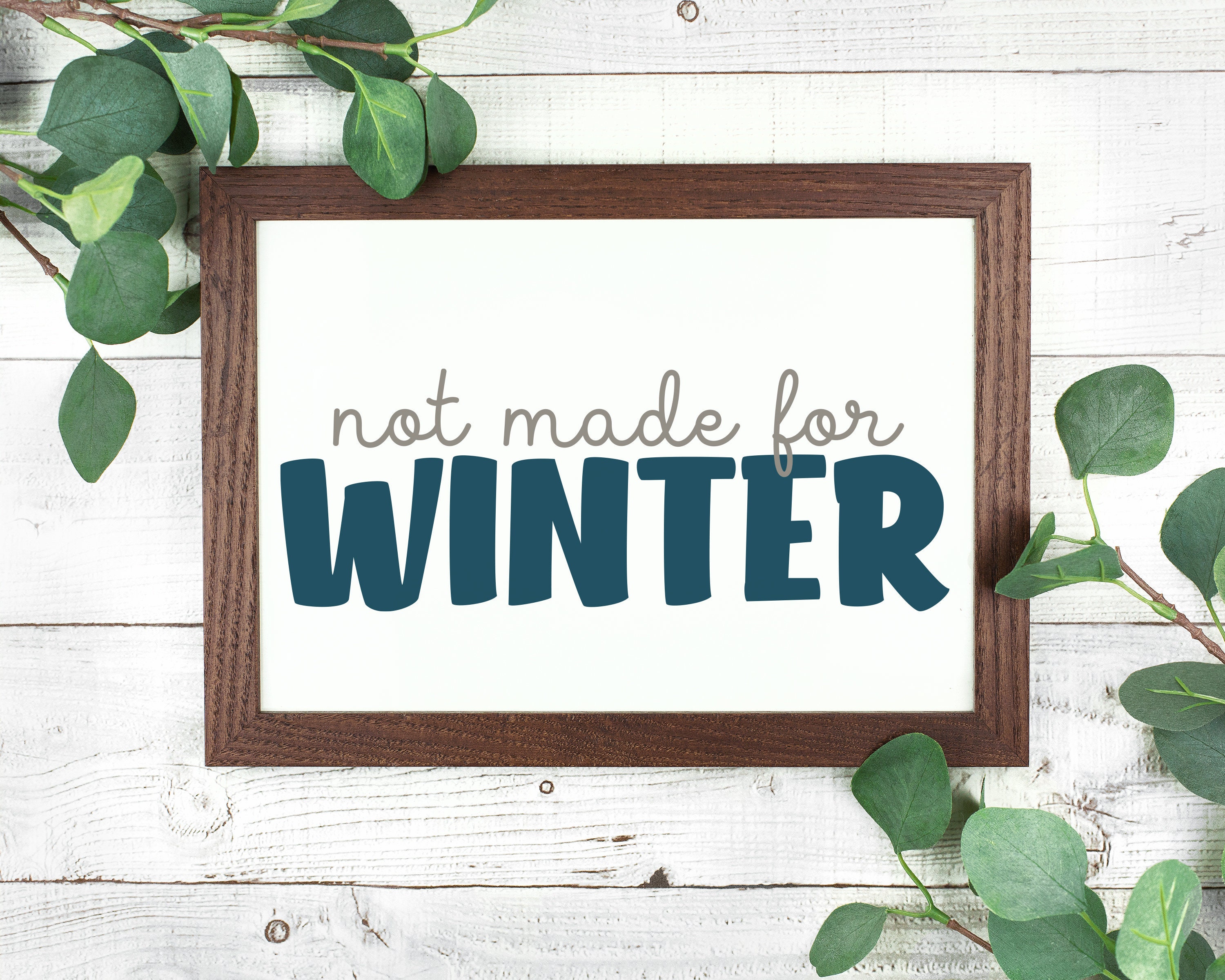 Not Made for Winter Cut File Winter SVG Snow SVG Holiday - Etsy