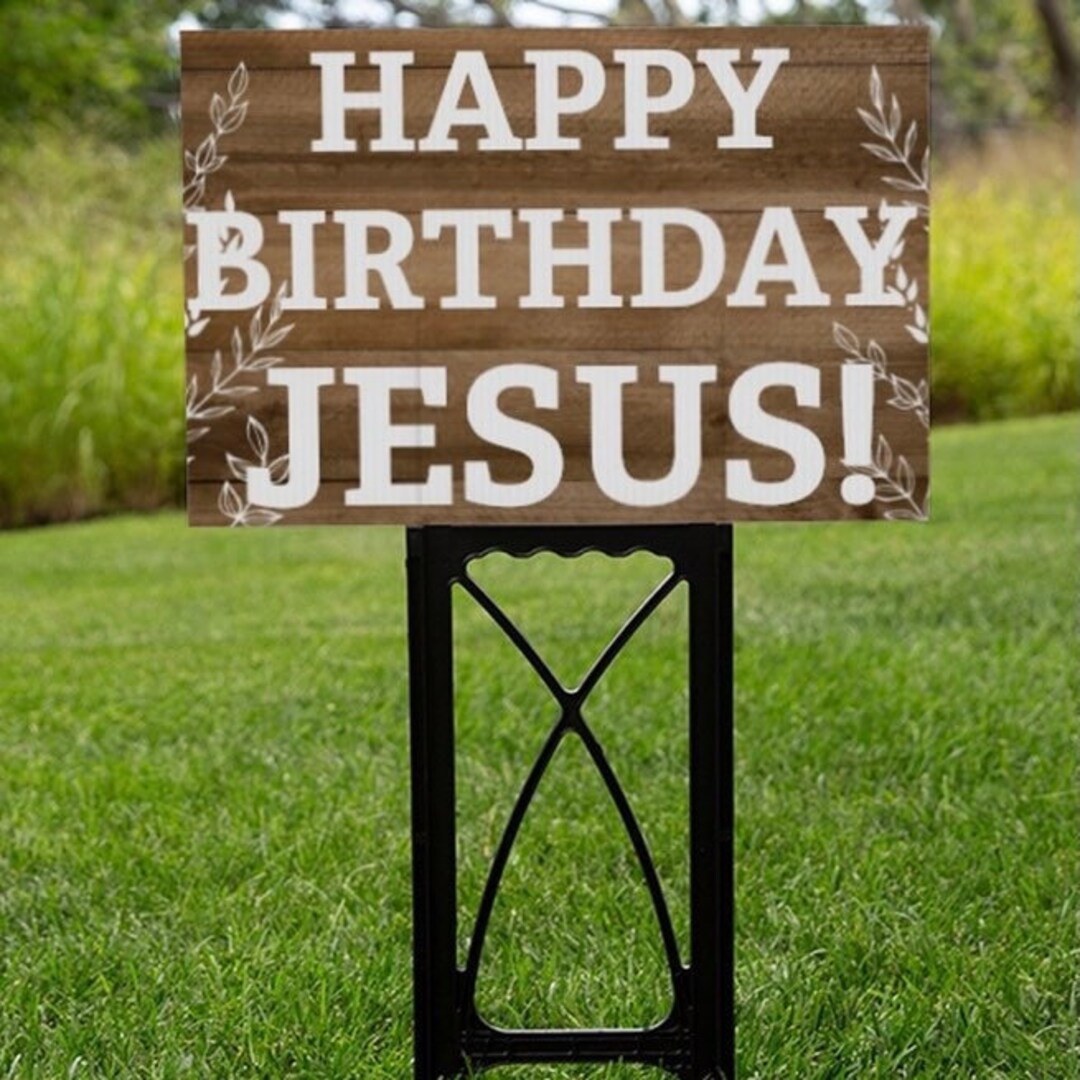 HAPPY BIRTHDAY JESUS! Inspirational Christian Yard Sign - Etsy