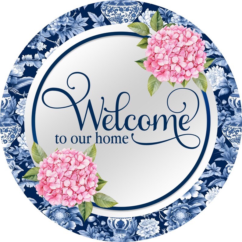 Round Blue and White Chinoiserie Pattern and Hydrangeas Welcome Sign ...