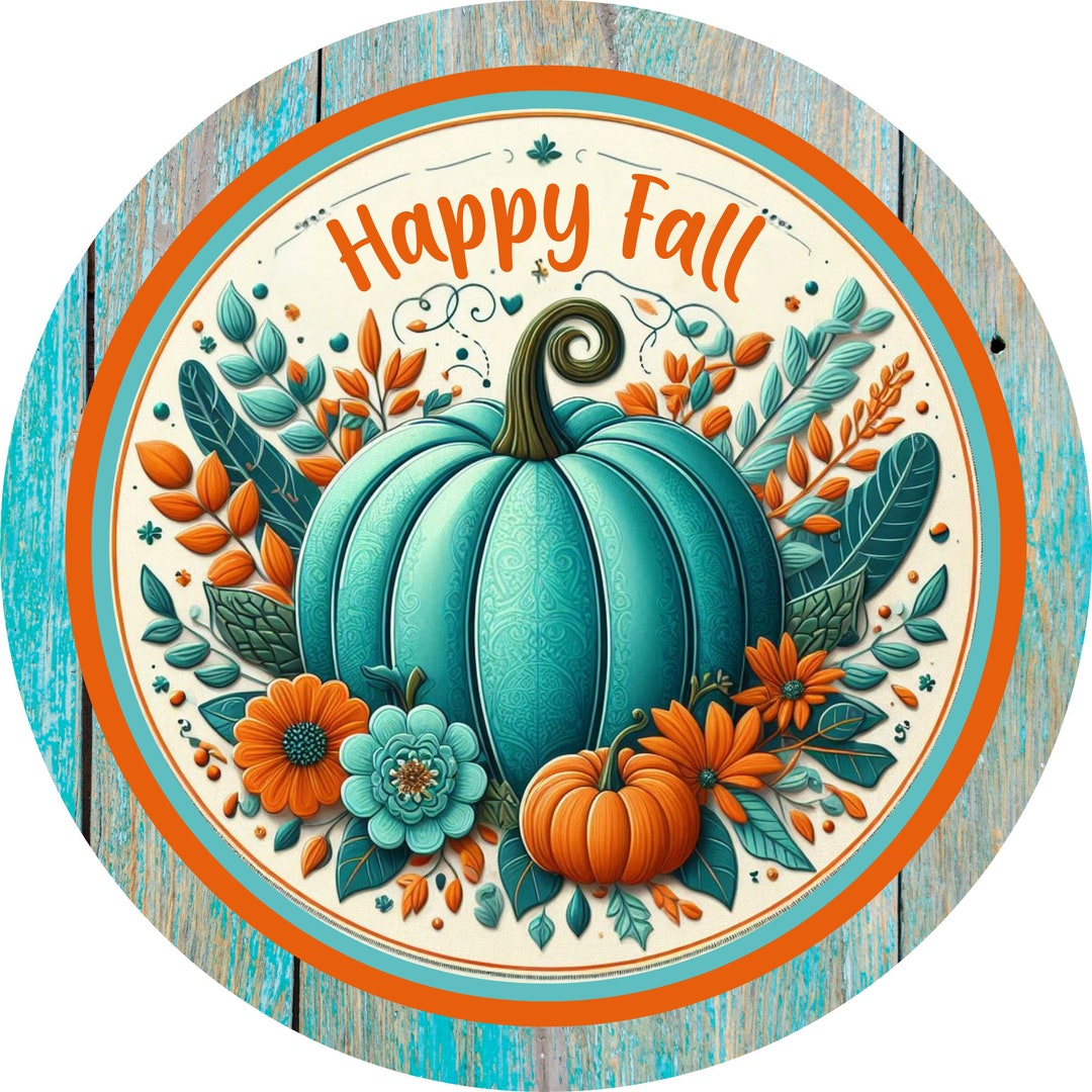 Happy Fall Metal Sign, Turquoise or Sage Pumpkin With Floral Design ...
