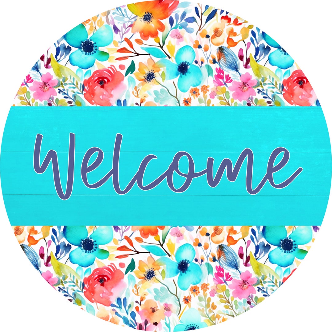Unique and Vibrant Water Color Flower Welcome Sign, Metal Sign, Door ...