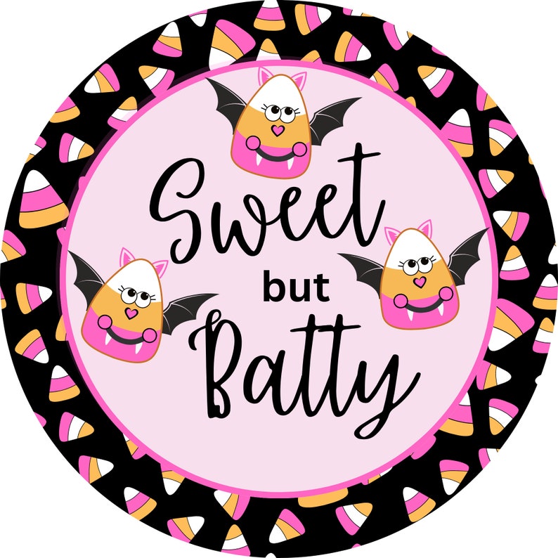 Round Cute Candycorn Bat Sign, Sweet but Batty, Door Hanger, Wreath ...