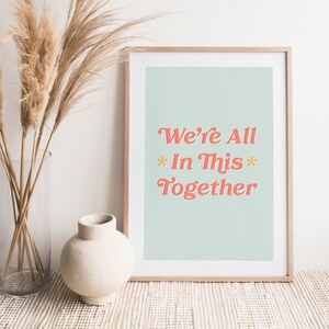 We're All in This Together Motivational Wall Art, Printable Wall Decor ...
