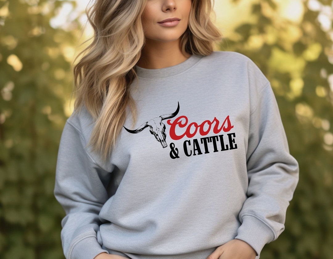 Coors and Cattle Crewneck Sweatshirt for Women, Cowboys Beer Long ...