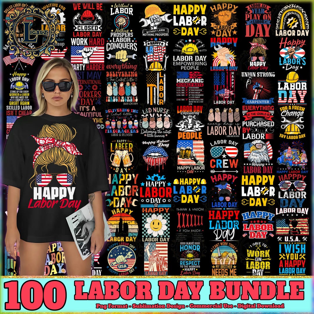 100 Files Labor Day Png Bundle, Happy Labor Day Shirt Designs, Funny ...
