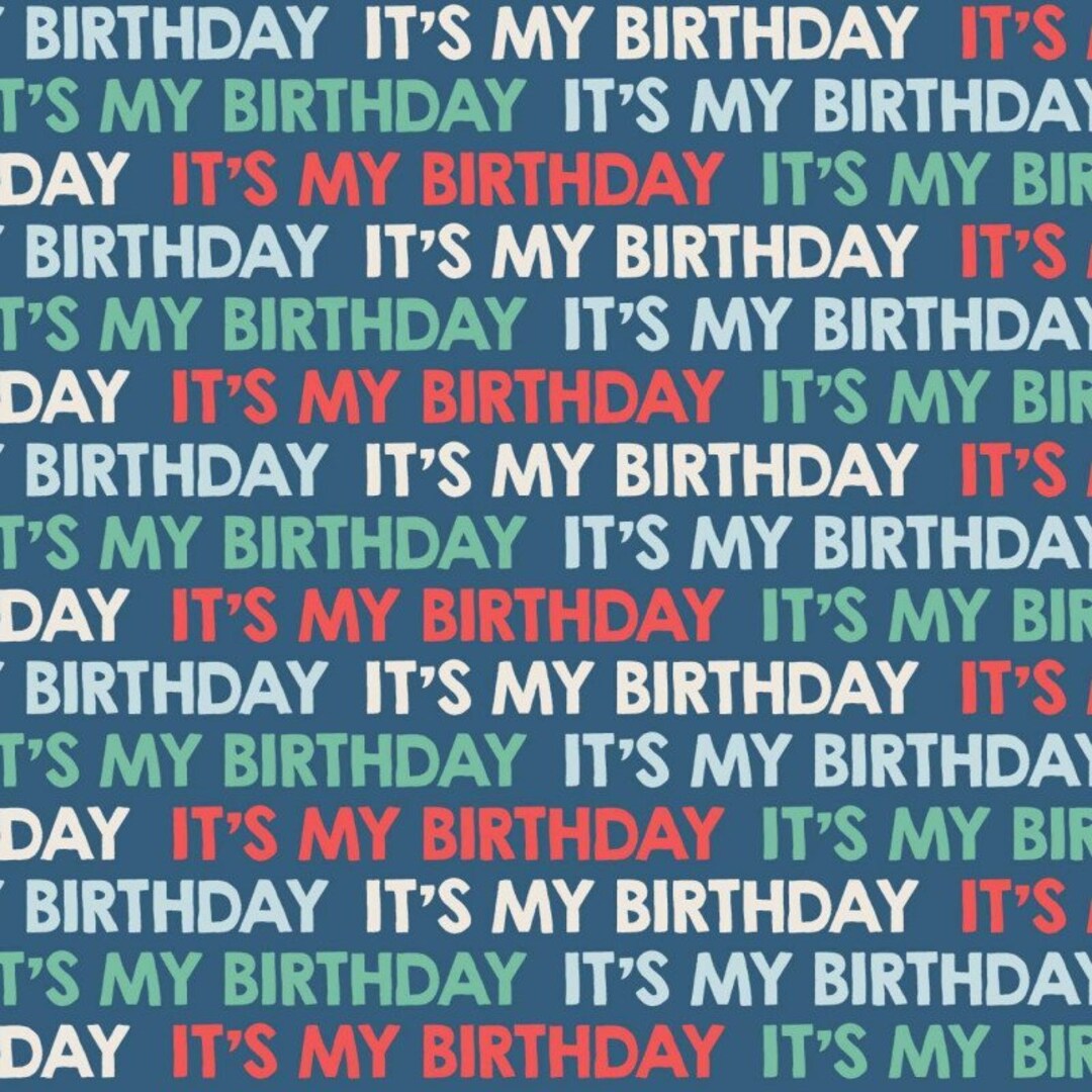 It's My Birthday Text Fabric, Blue, Fabric by the Yard, Birthday Party ...