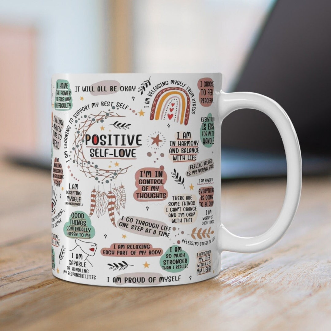 Positive Self-love Mug, Affirmation, Inspirational, Motivational Coffee ...