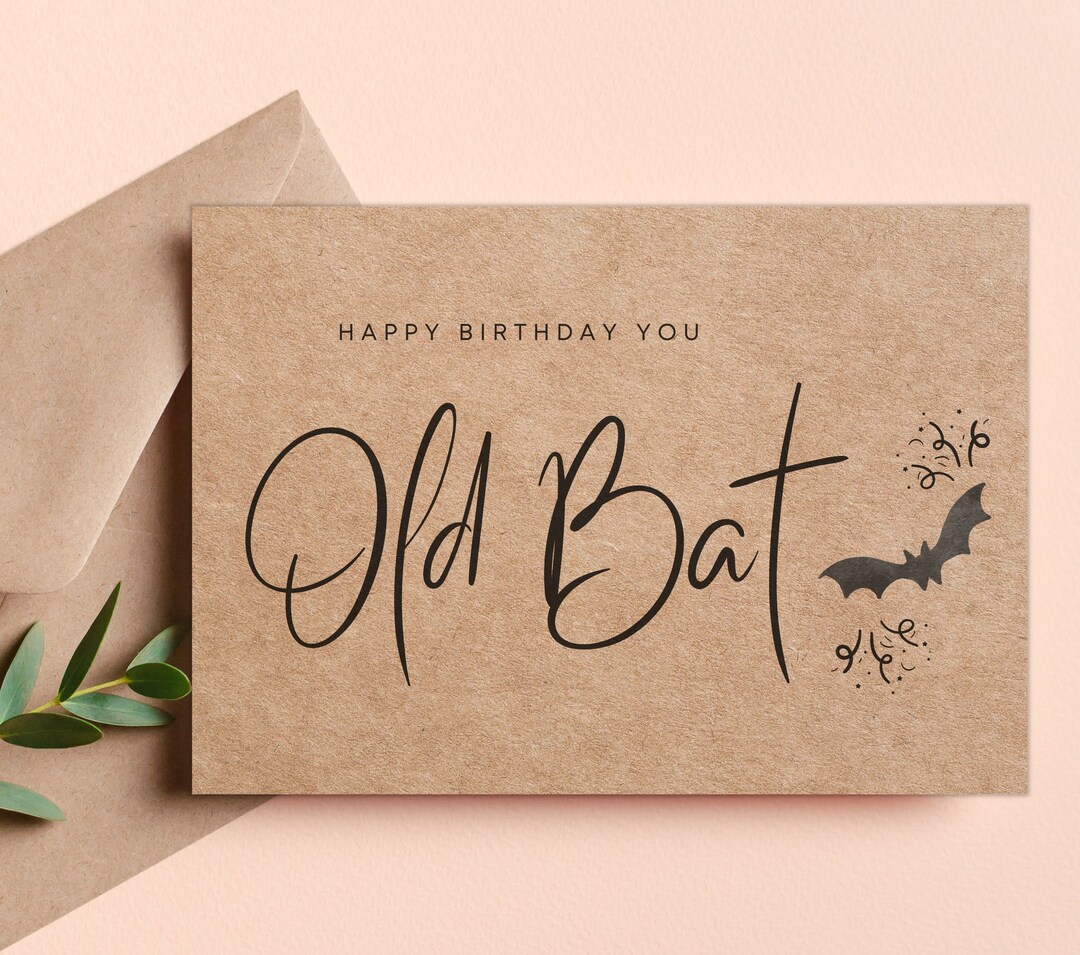 Happy Birthday You Old Bat Halloween Birthday Card October Birthday ...
