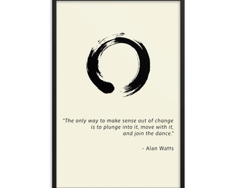 Alan Watts Quote Print - the Only Way to Make Sense Out of Change is to ...