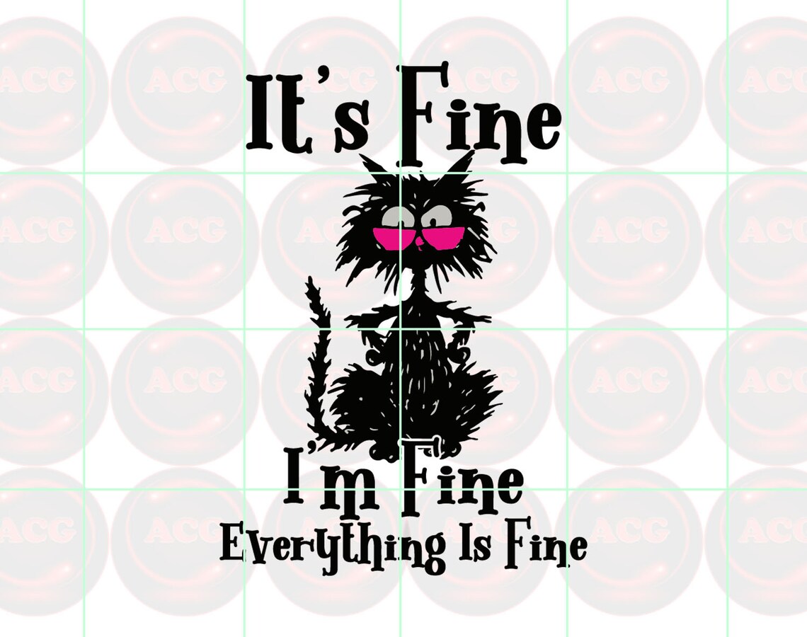 Crazy Cats Its Fine Im Fine Everything is Fine Svg Png | Etsy