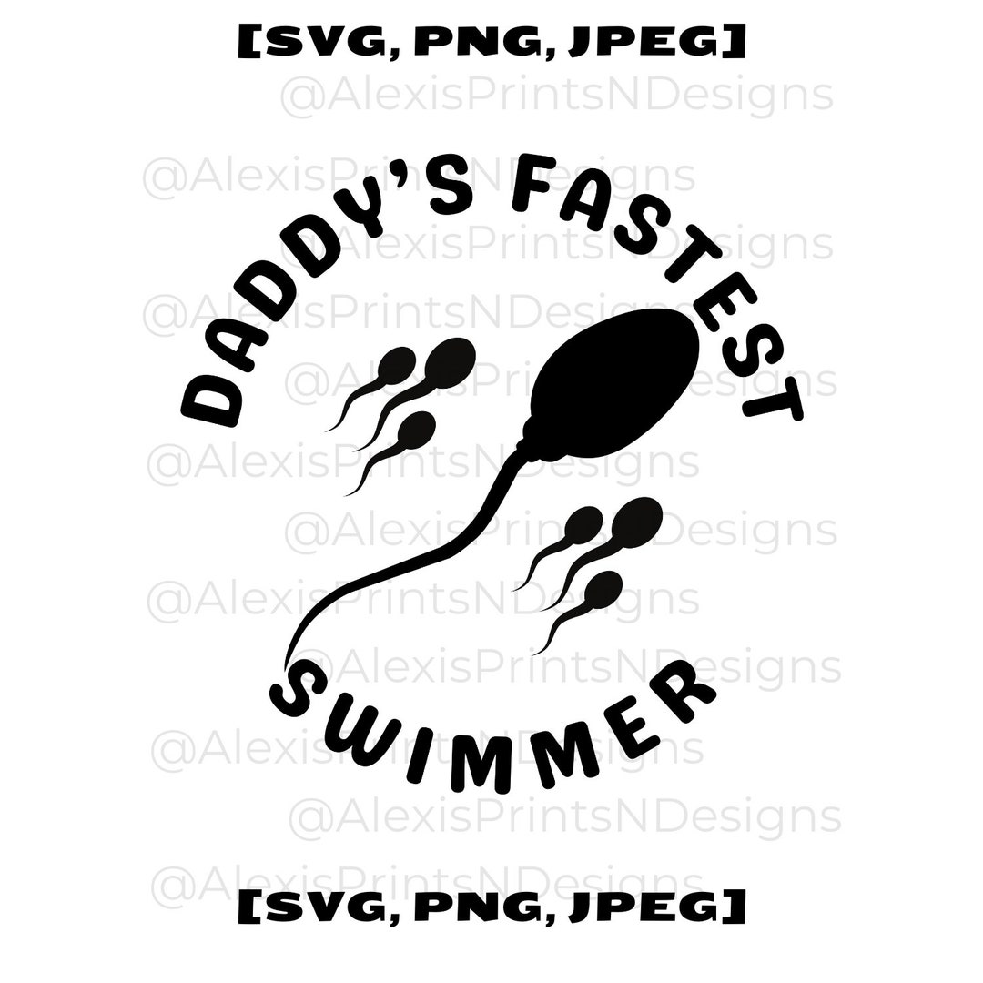 Daddy's Fastest Swimmer Graphic – Funny PNG, JPG, SVG for Onesies and ...