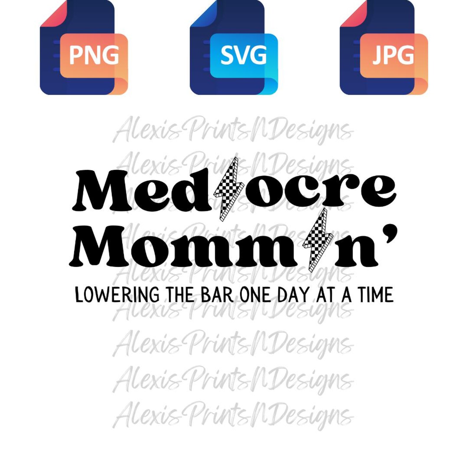 Mediocre Mommin’ SVG PNG JPG – Funny Mom Quote Digital Download ...