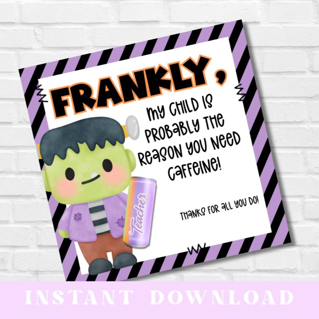 Halloween Teacher Gift Tags | Funny Frankenstein Printable | Teacher ...