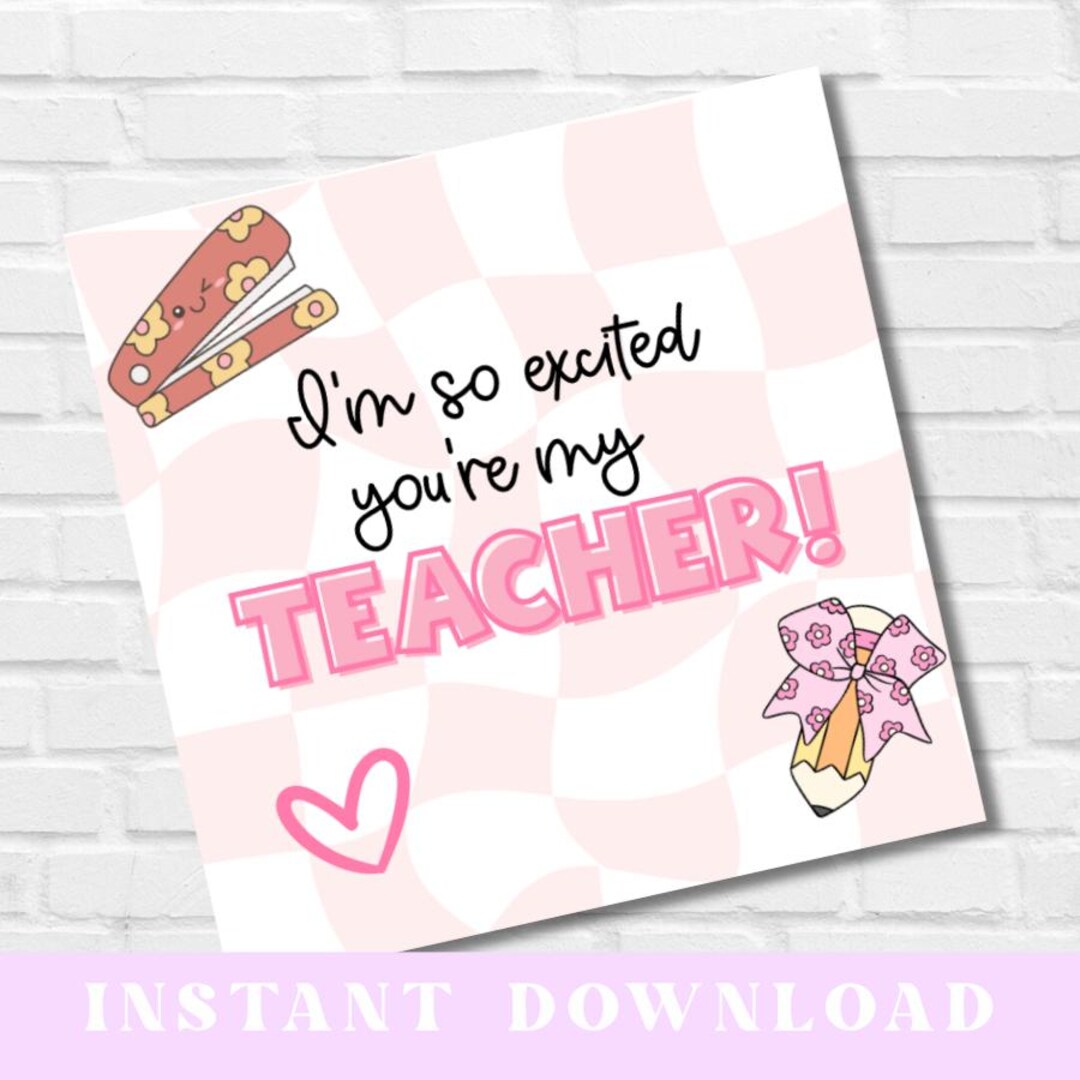 I’m so Excited You’re My Teacher Gift Tags | Back to School Teacher ...