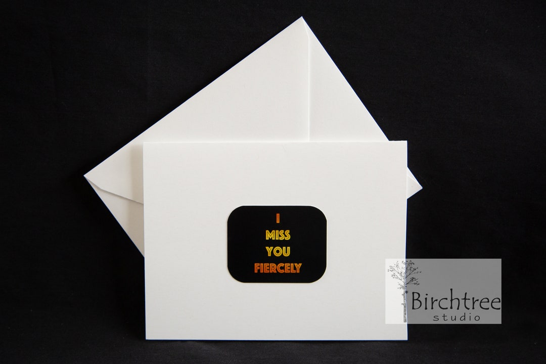 I Miss You Fiercely Card, Missing You so Much Card, Birchtree Studio ...