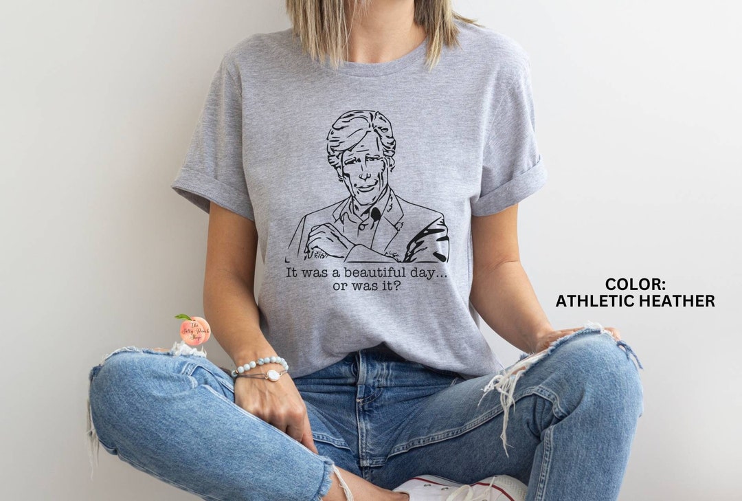 It Was a Beautiful Day or Was It Keith Morrison Dateline Shirt, That ...
