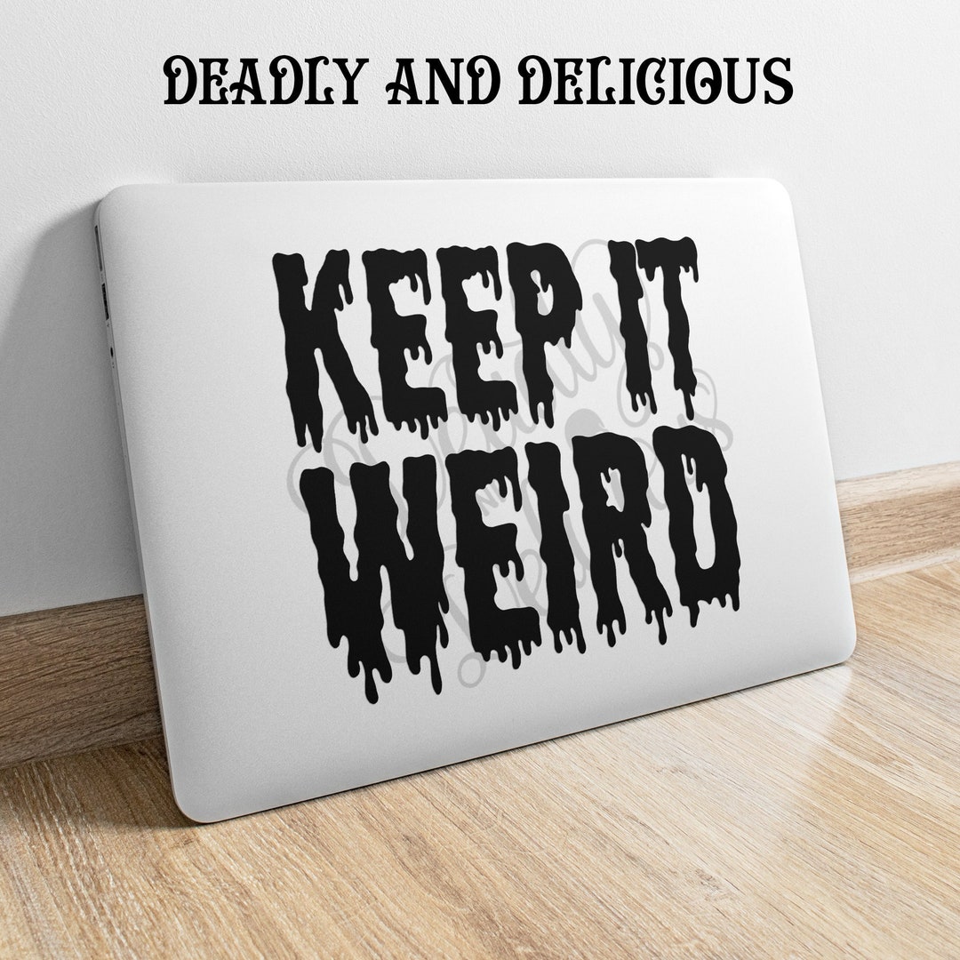 Keep It Weird Decal. Gothic Style Vinyl Sticker. Goth Phrase - Etsy
