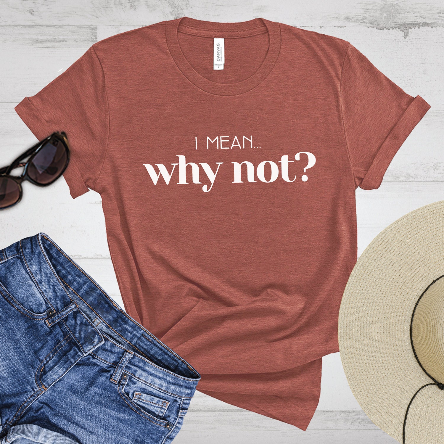 I Mean Why Not Shirt Unisex T-Shirt Trendy Tees Gift | Etsy