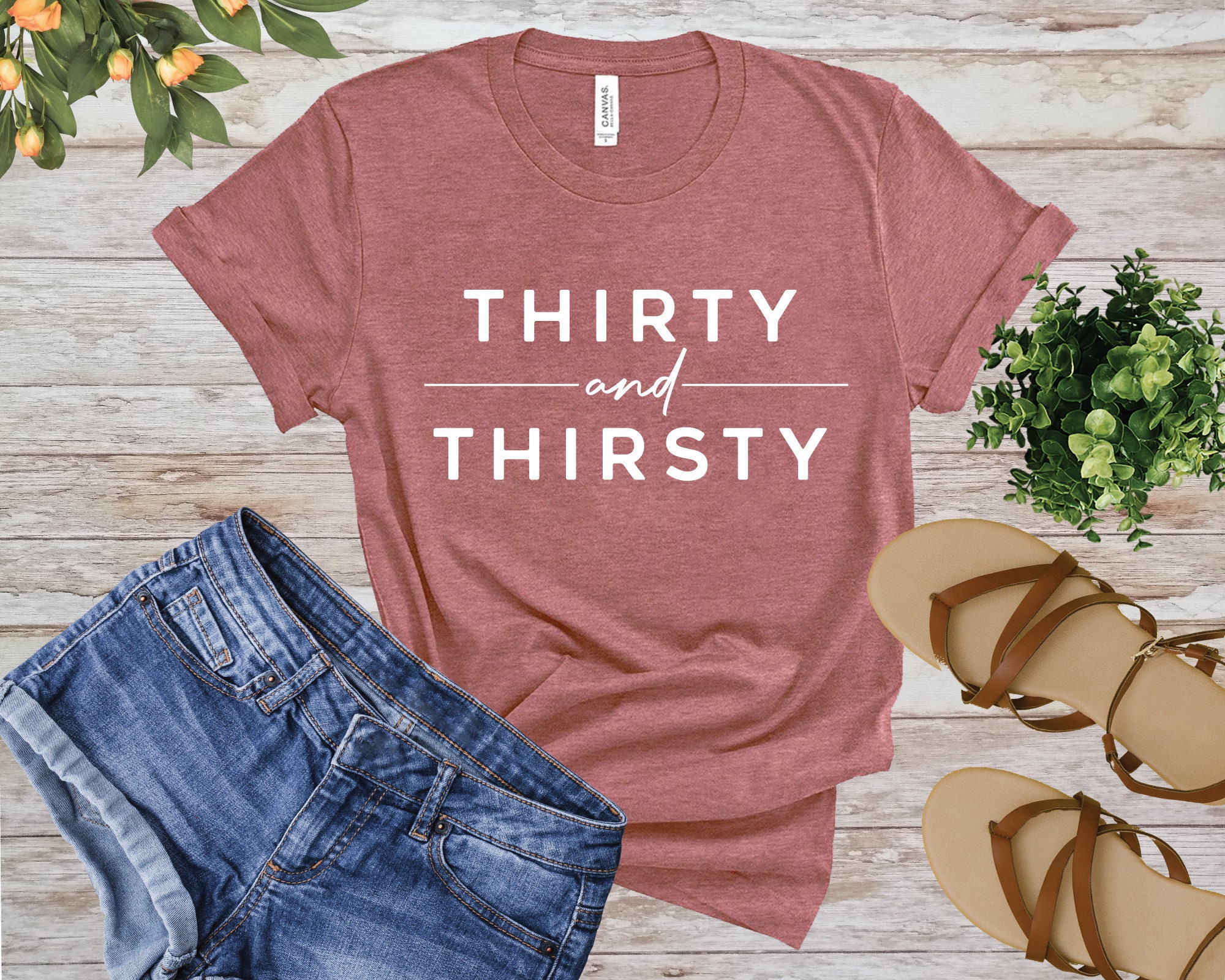 Thirty And Thirsty T-Shirt 30th Birthday Shirt Dirty 30 | Etsy