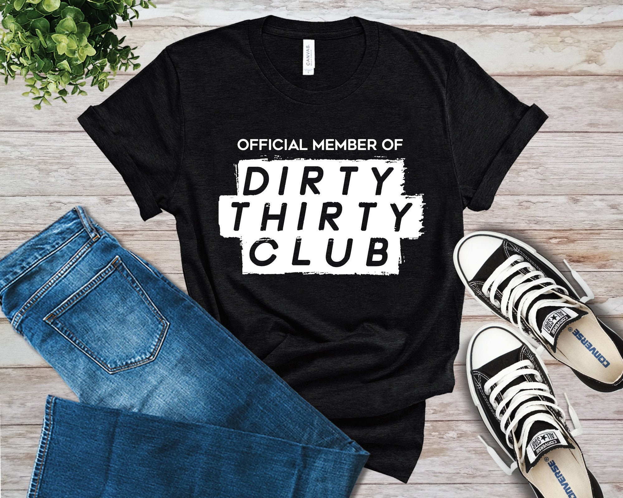 Official Member of the Dirty Thirty Club T-shirt, 30th Birthday Shirt ...