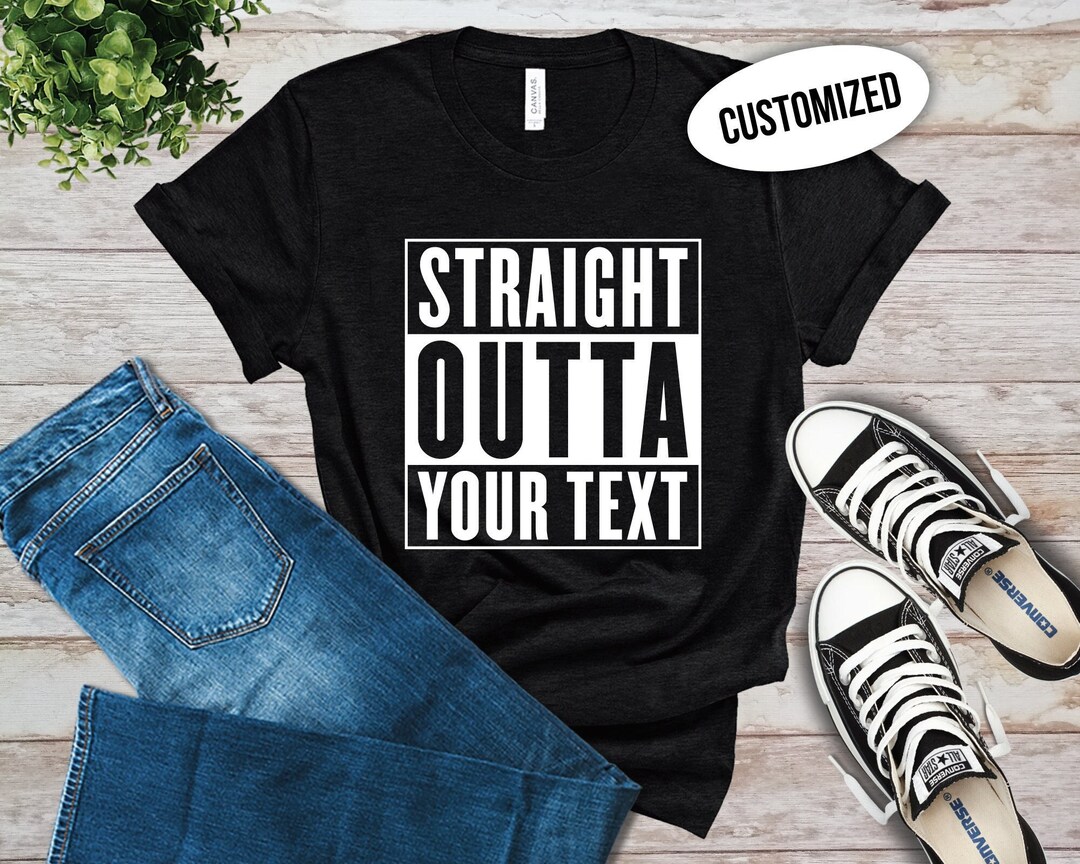 Straight Outta Inspired Shirt, Personalized Shirt, Straight Outta Shirt ...