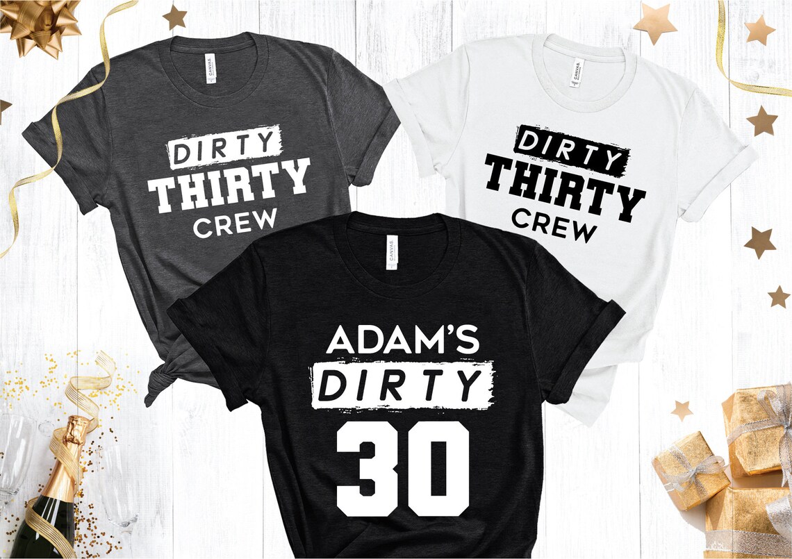 30th Birthday Group Shirts Custom Tees Dirty 30 T-shirt - Etsy