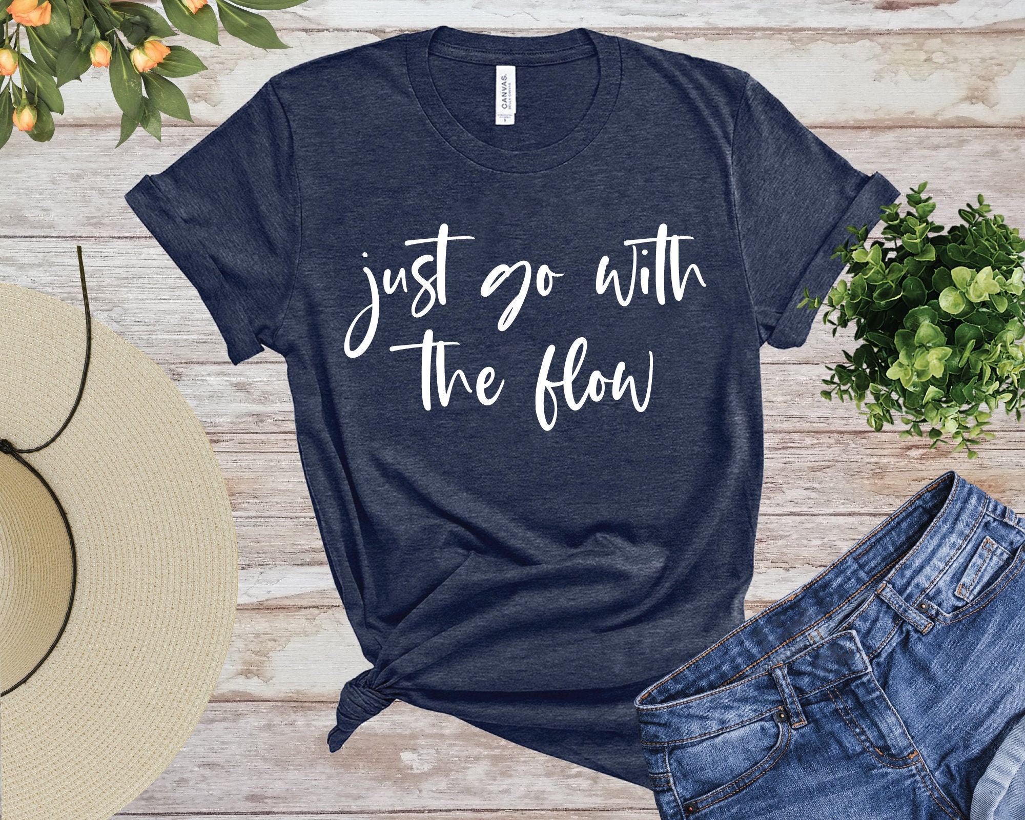 Just Go With the Flow T-shirt Motivational Shirt - Etsy