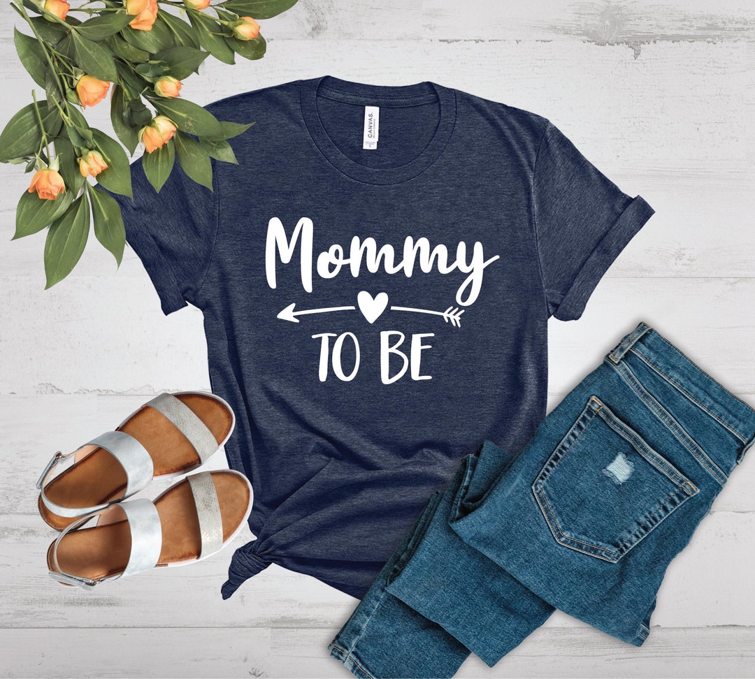 Mommy to Be Shirt, Expecting Mom Shirt, Mom Life Shirt, Mom to Be T ...