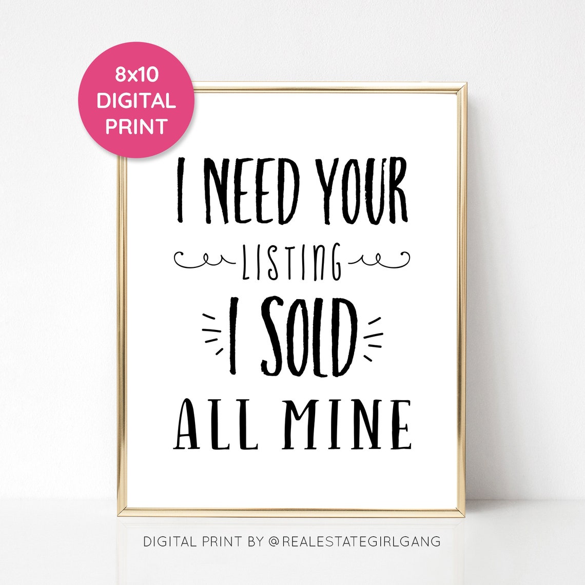 I Need Your Listing I Sold All Mine Quote, Realtor Quote Digital ...