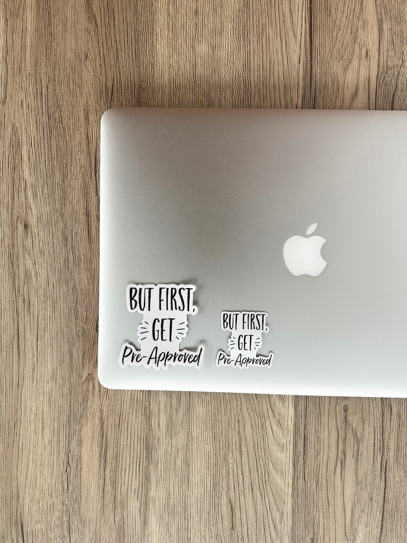 But First Get Pre-approved Sticker Get Pre-approved Decal Real Estate ...